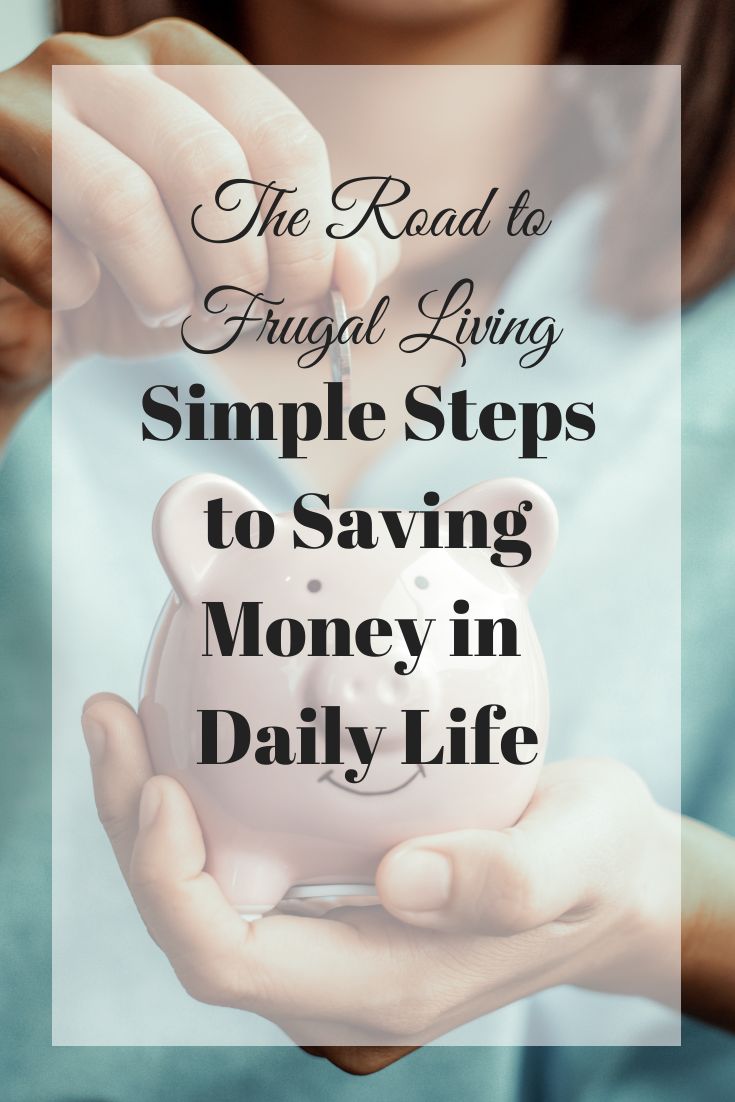 The Road to Frugal Living: Simple Steps to Saving Money in Daily Life ...